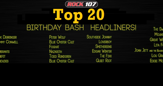 Rock 107's Top 20 Birthday Bash Headliners! | | rock107.com