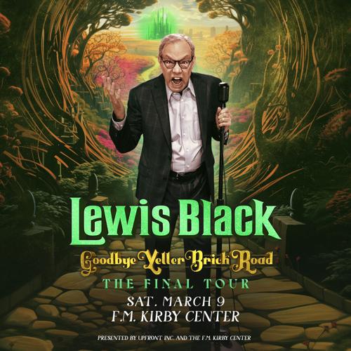 Lewis Black to bring his Goodbye Yeller Brick Road: The Final Tour to the F.M. Kirby Center for ...