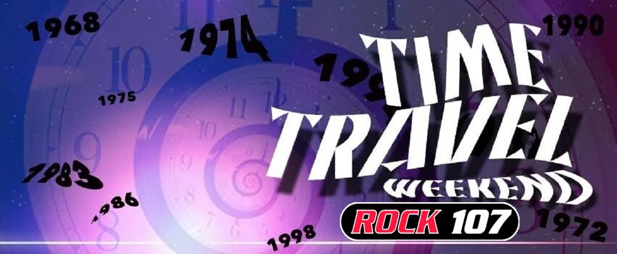 Time Travel Weekend | | rock107.com