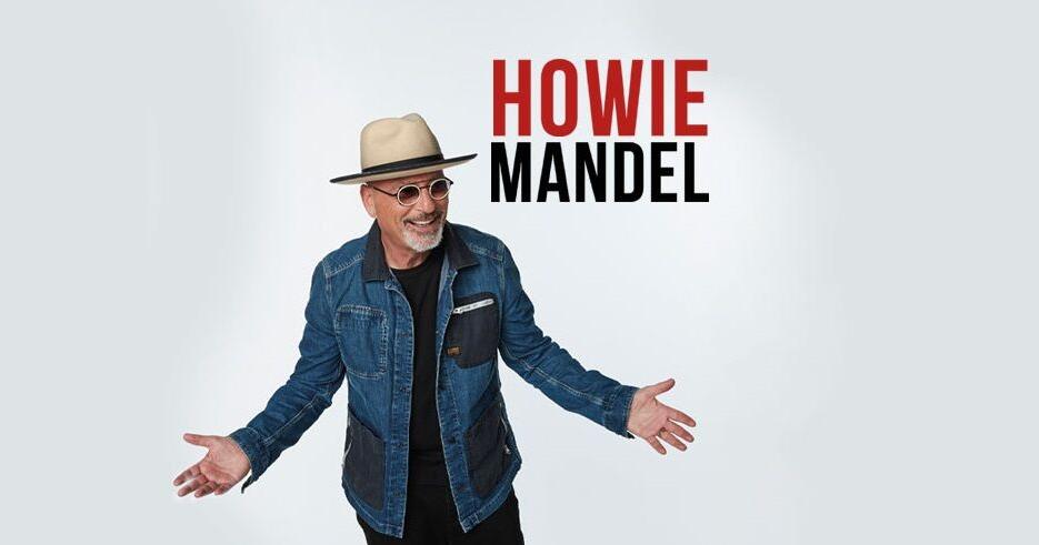 Howie Mandel Mohegan Pennsylvania | | rock107.com