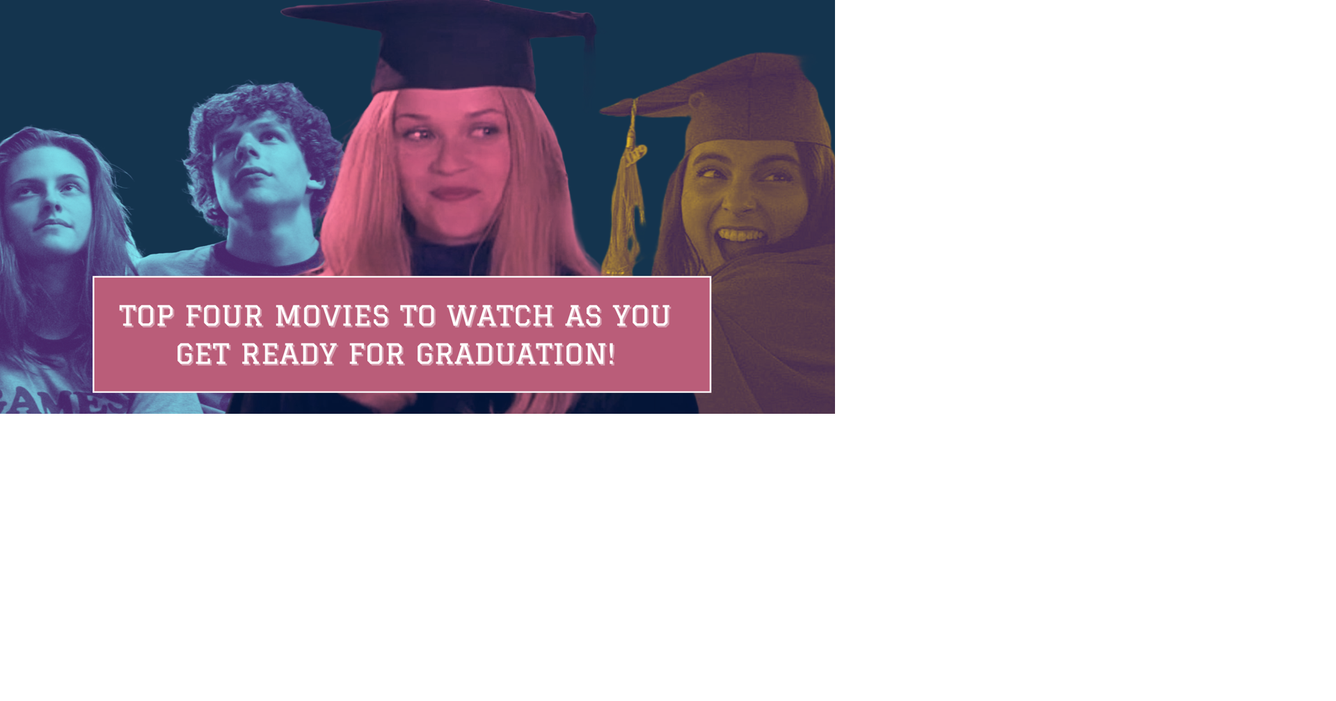 Caps, Gowns, and Diplomas: The Top Four Movies to Watch as You Get ...
