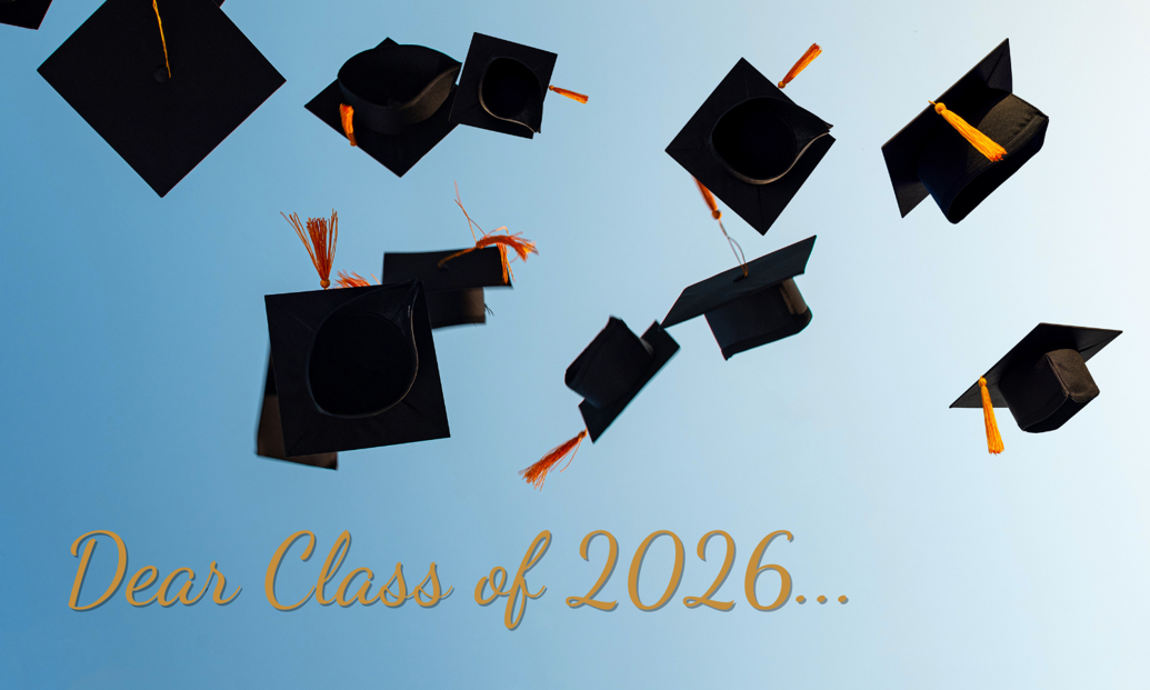 Letter to the Class of 2026: Resilience is key in your next chapter ...