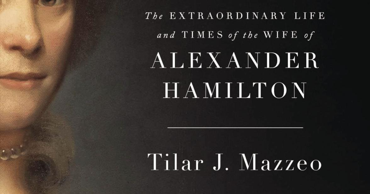 Book Bits: 'Eliza Hamilton: The Extraordinary Life and Times of the Wife of Alexander Hamilton ...