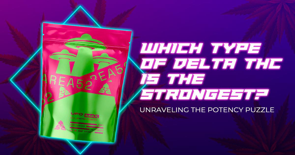 Which Type of Delta THC is the Strongest? | Contributed Content ...