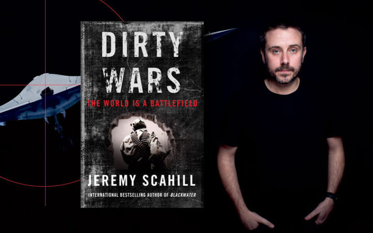 Mission: invisible: Jeremy Scahill probes the dark corners of U.S ...