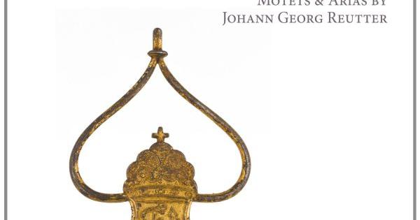 JOHANN GEORG REUTTER "Portus Felicitatis" (Ramée) | Cd Reviews ...