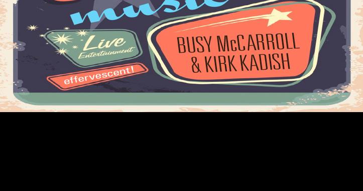 Acoustic evening with Busy McCarroll, Kirk Kadish | In Concert ...