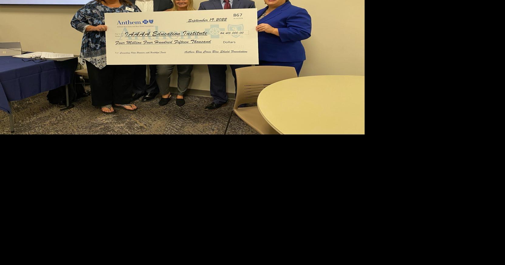 Anthem Blue Cross Blue Shield awards $4.4 mil grant to IAAAA Education ...