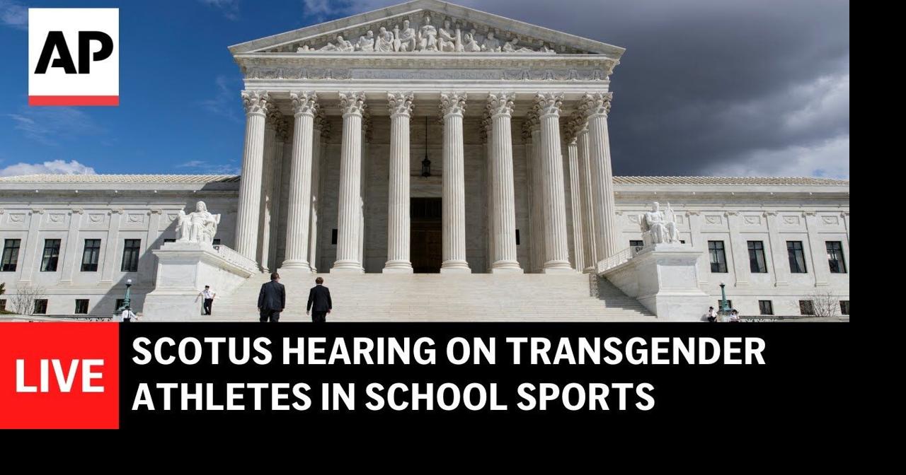 LIVE: Supreme Court hears arguments on state laws barring transgender ...