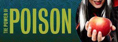The Power of Poison at Fernbank | Arts & Entertainment ...