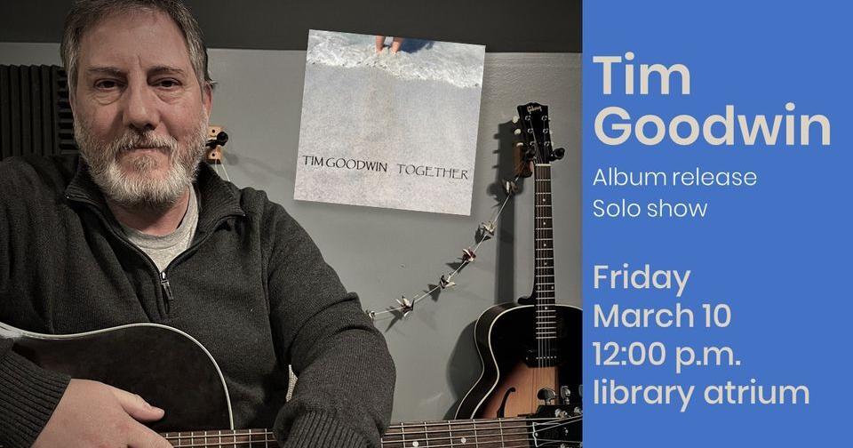 Tim Goodwin Album Release & Solo Show - Northfield | Scene ...