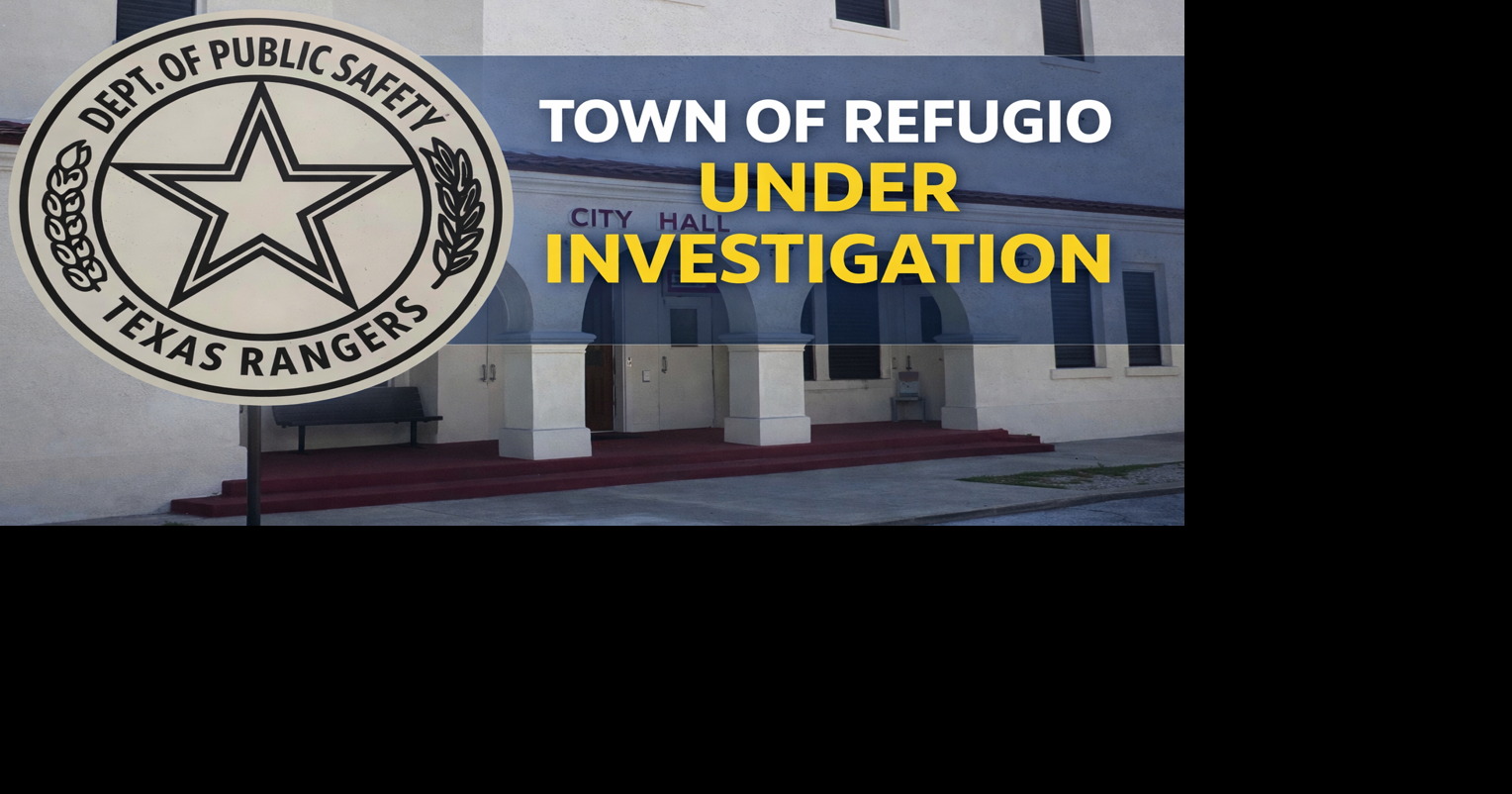 Texas Rangers investigating Town of Refugio | Refugio County Press ...