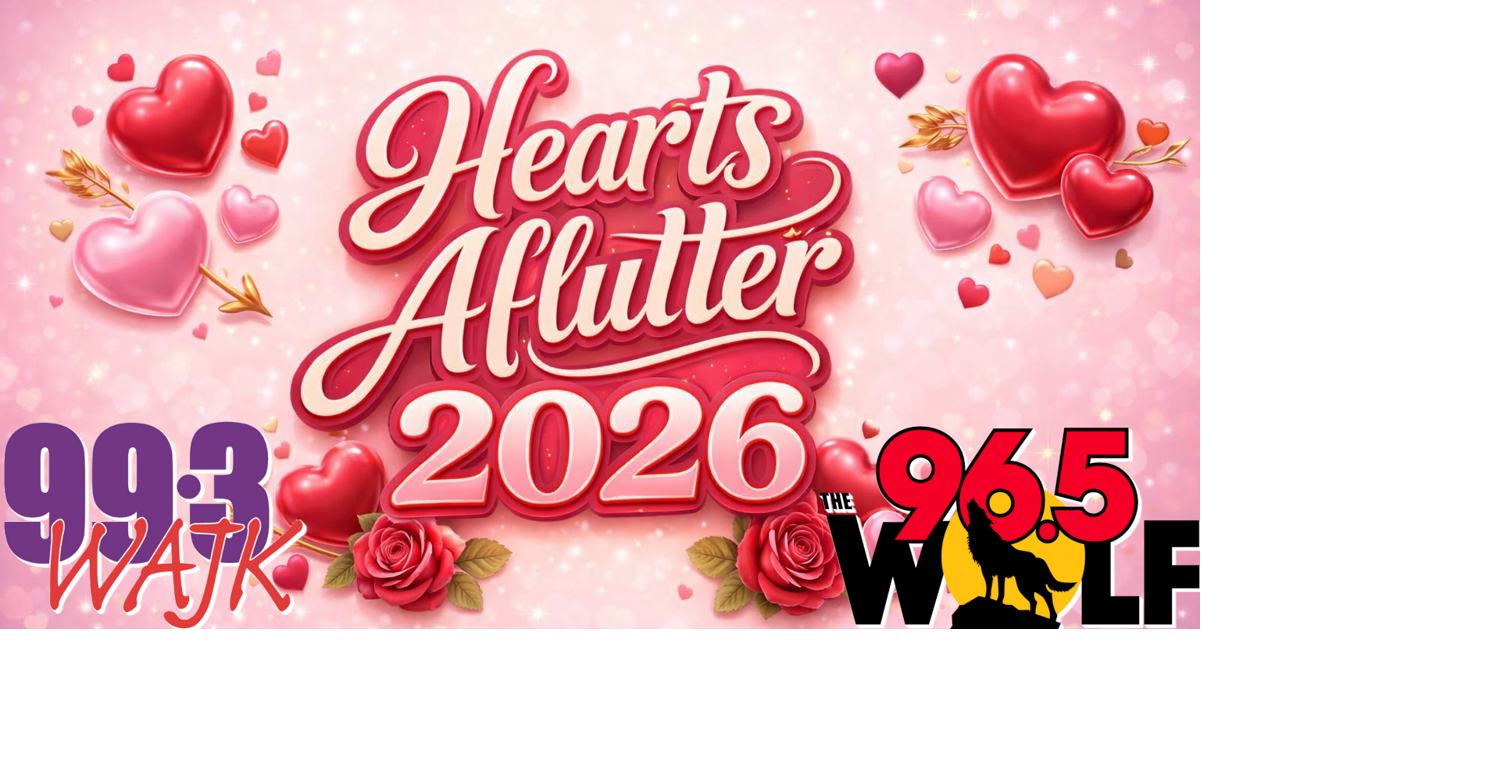 99.3 WAJK & 96.5 The Wolf's Hearts Aflutter 2026! | 99.3 WAJK.com ...