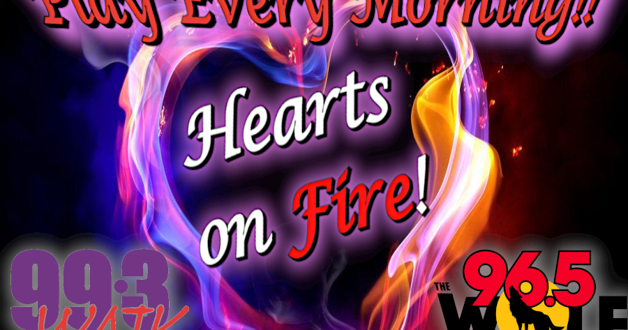 Hearts On Fire!! | 99.3 WAJK.com | starvedrock.media