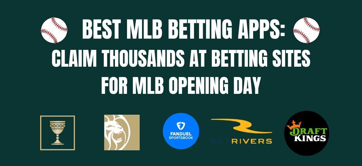 MLB betting sites: Best apps and bonuses for MLB Opening Day