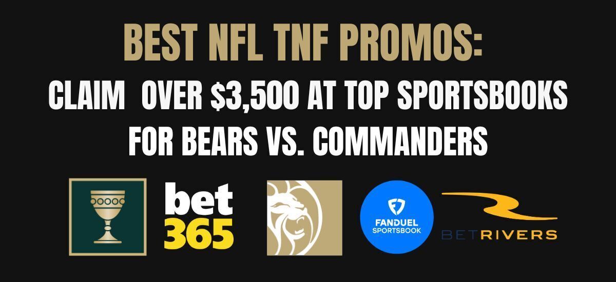 Best NFL Betting Sites & NFL Sportsbook Apps Bonuses For TNF