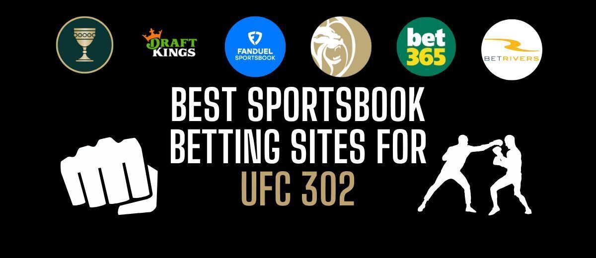 Best UFC betting sites & promo codes for UFC 302