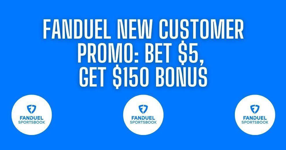 FanDuel promo for new users today: Bet $5, Get $150