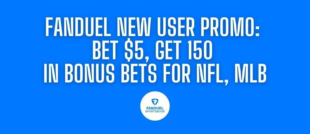 FanDuel promo code: $150 bonus for NFL preseason, MLB