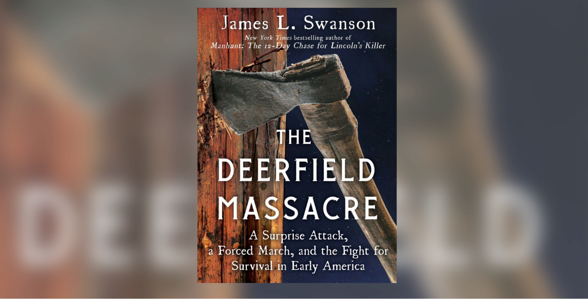 Book review: Violent attack opens a door to history in 'Deerfield Massacre'
