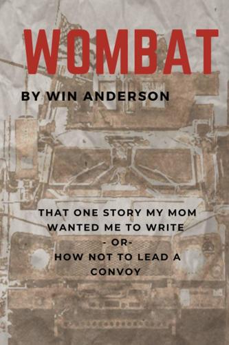 ‘Wombat’ tells soldier’s quirky, humorous view of tour in Afghanistan