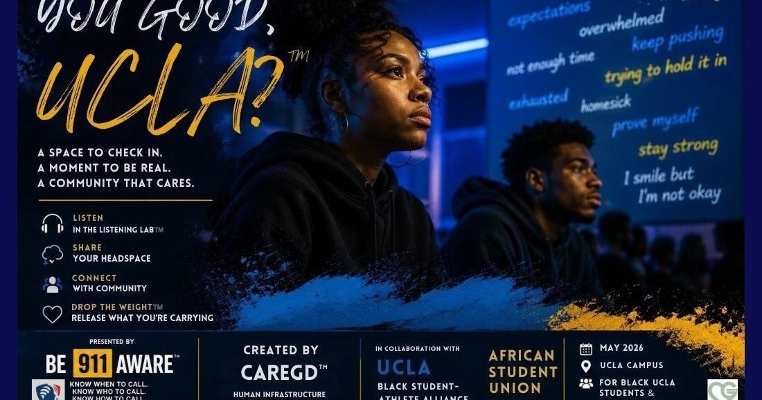 Be 911 Aware™ Brings “YOU GOOD UCLA?”™ to Campus as Black Students Face ...