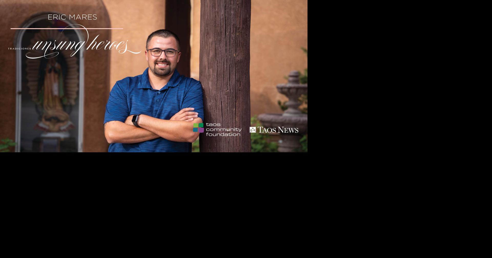 Eric Mares | Tradiciones / Heroes | taosnews.com