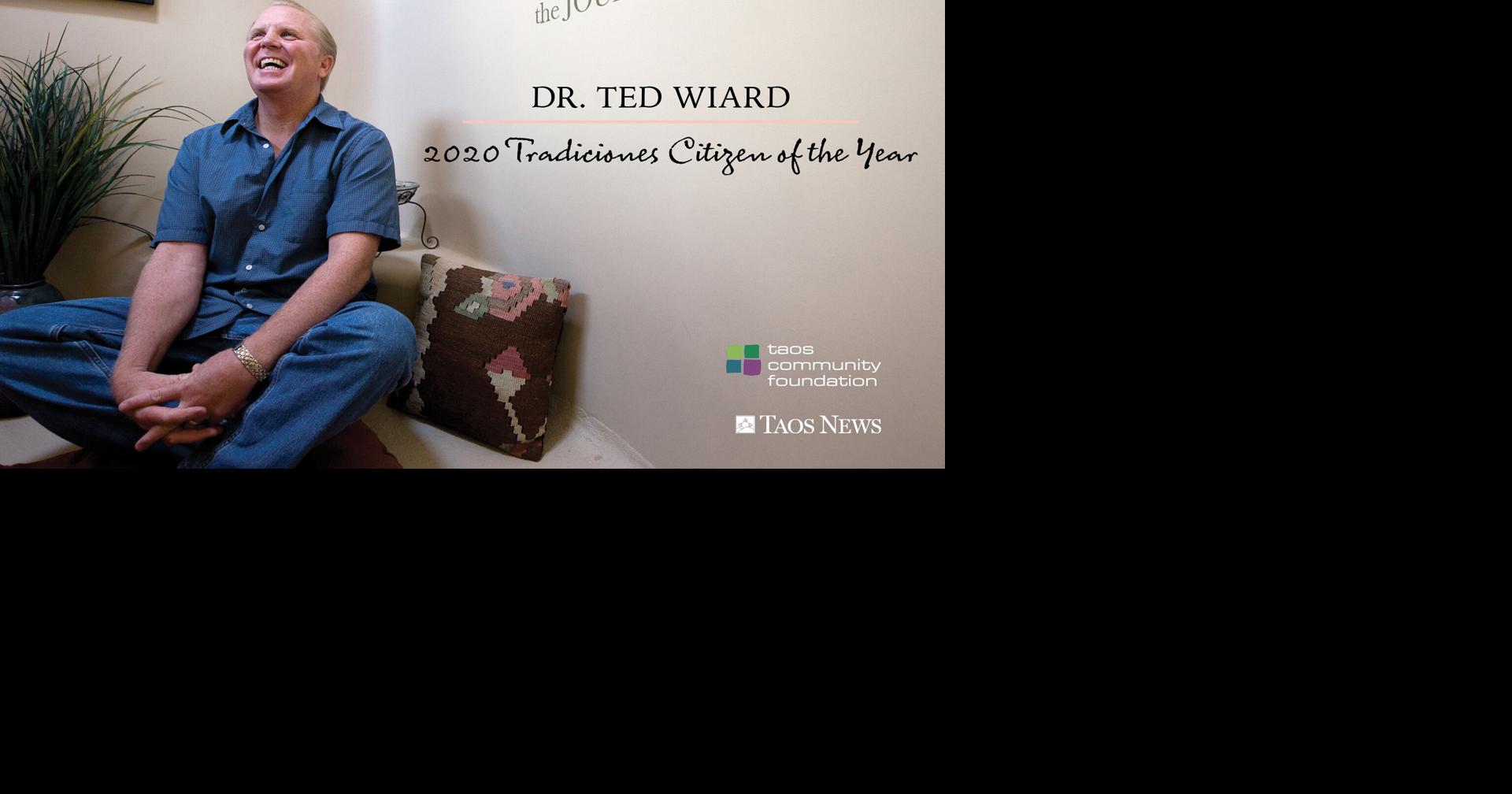 Giving tirelessly and selflessly to anyone in need: Dr. Ted Wiard ...