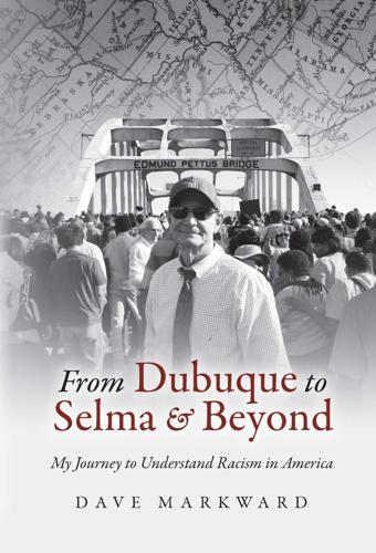 From Dubuque to Selma: Dubuque native pens personal story of racism ...