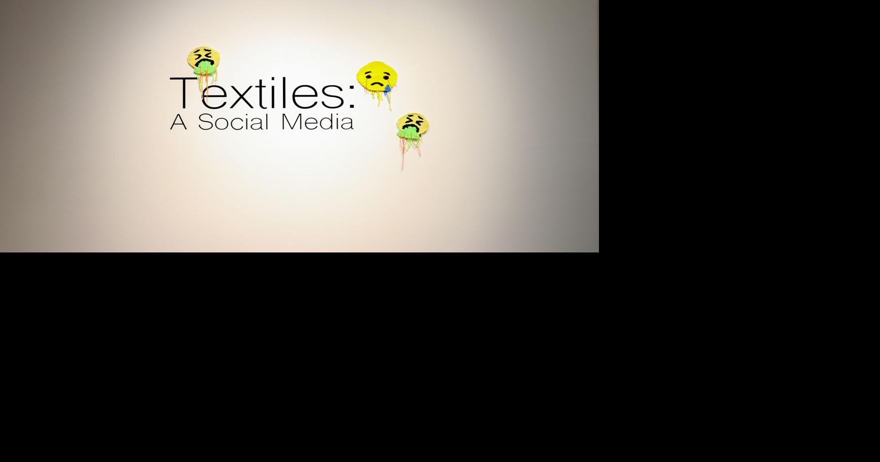 'Textiles: A Social Media' | Life | the-standard.org