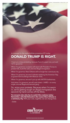 In July, Eddie Rispone made a statement to New Orleans. There hasn’t ...