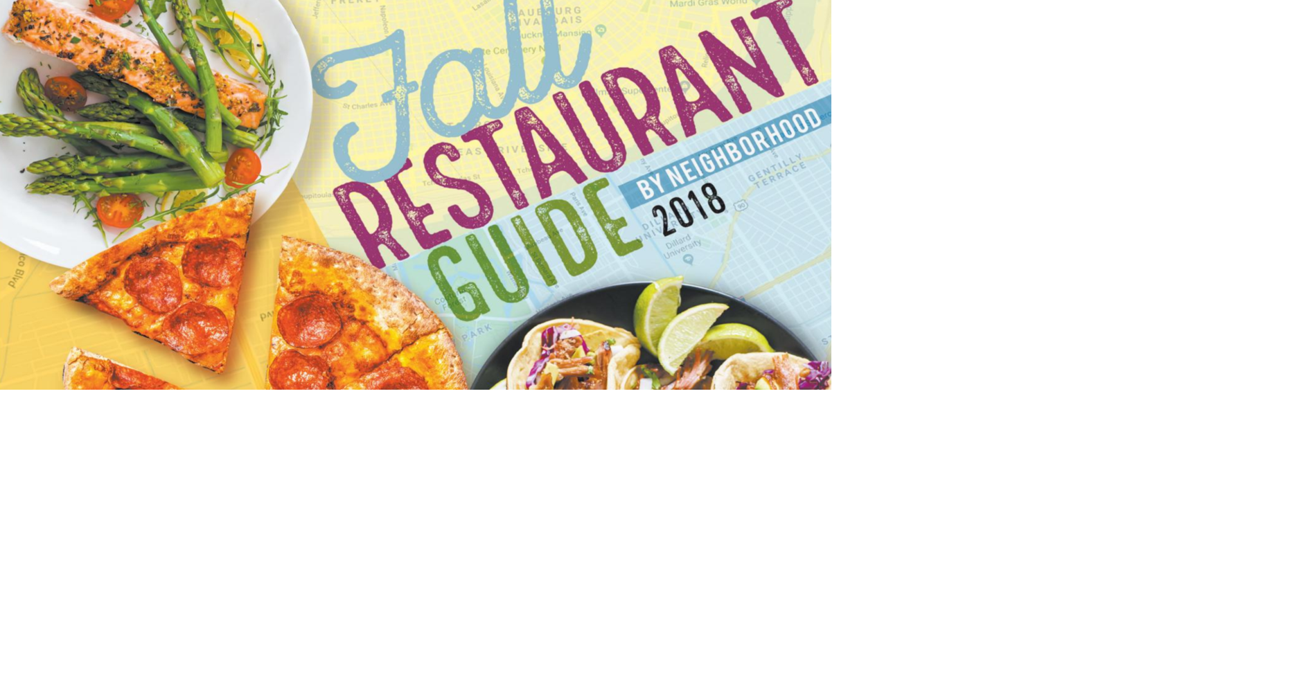 Gambit's fall 2018 restaurant guide: your neighborhood guide to eating ...