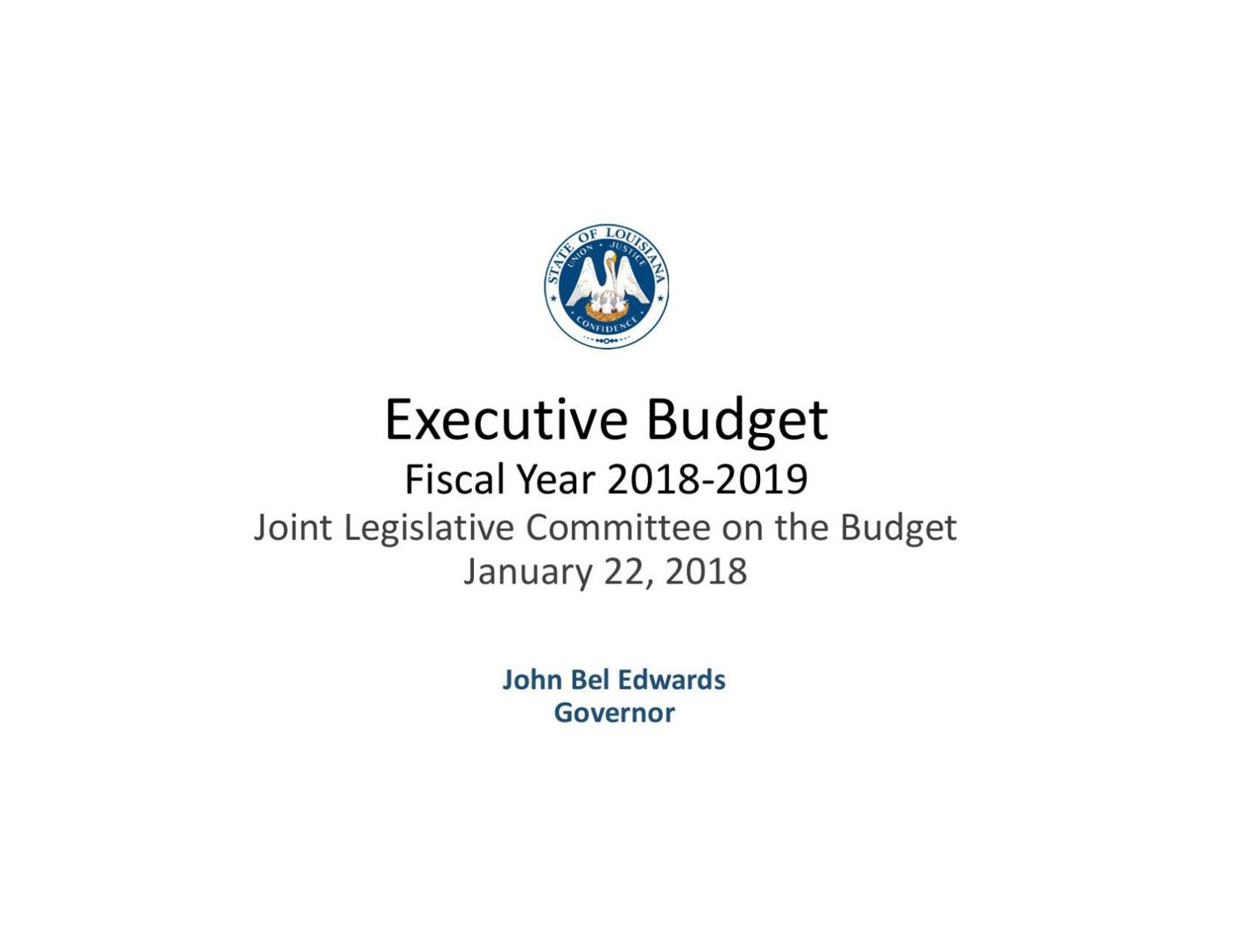 Executive Budget to JLCB 012218 | | theadvocate.com
