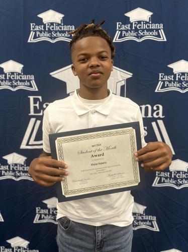 East Feliciana Public Schools’ April Students of the Month honored ...