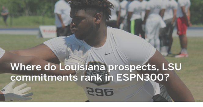 Where do Louisiana prospects, LSU commitments rank in 2017 ESPN300? | LSU | theadvocate.com