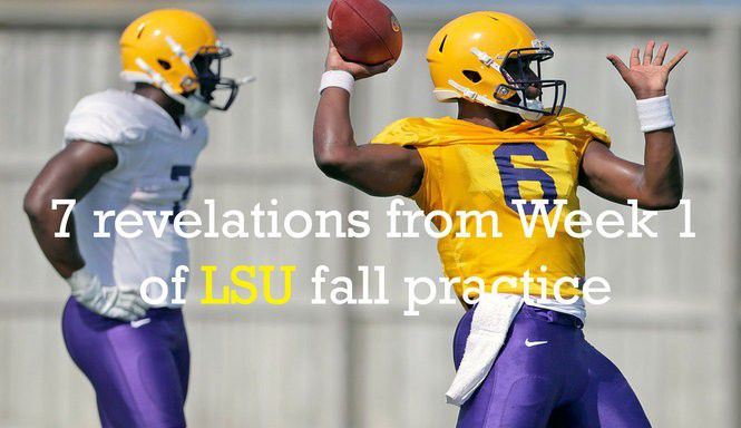 7 revelations from Week 1 of LSU fall camp | LSU | theadvocate.com