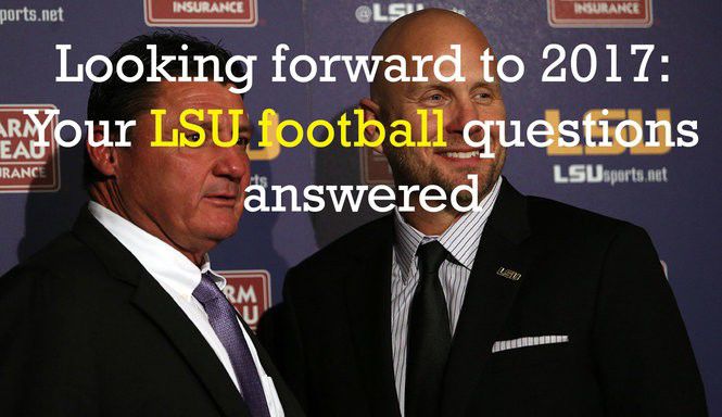 Looking forward to 2017: Your LSU football questions answered | LSU ...
