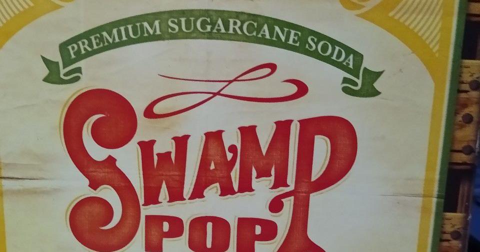 Swamp Pop Sugarcane Sodas sold to Oregon-based company | Business ...