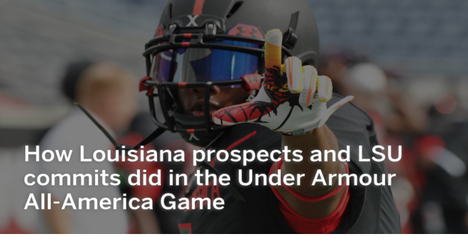 See how the Louisiana prospects and LSU commits did in the Under Armour ...