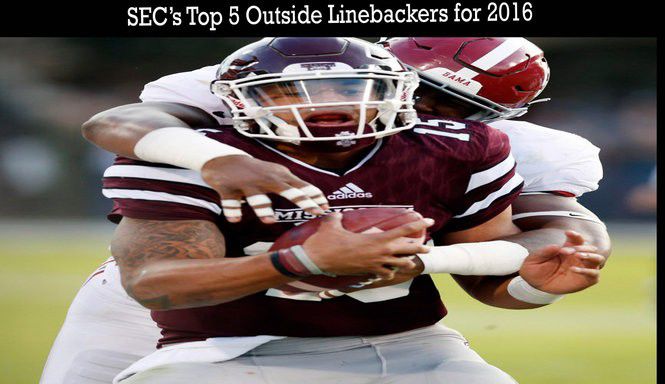 SEC's top 5 outside linebackers for 2016 | LSU | theadvocate.com