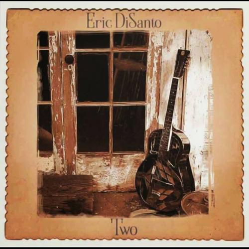 Letting it slide: Blues singer-songwriter Eric DiSanto looks back on a ...