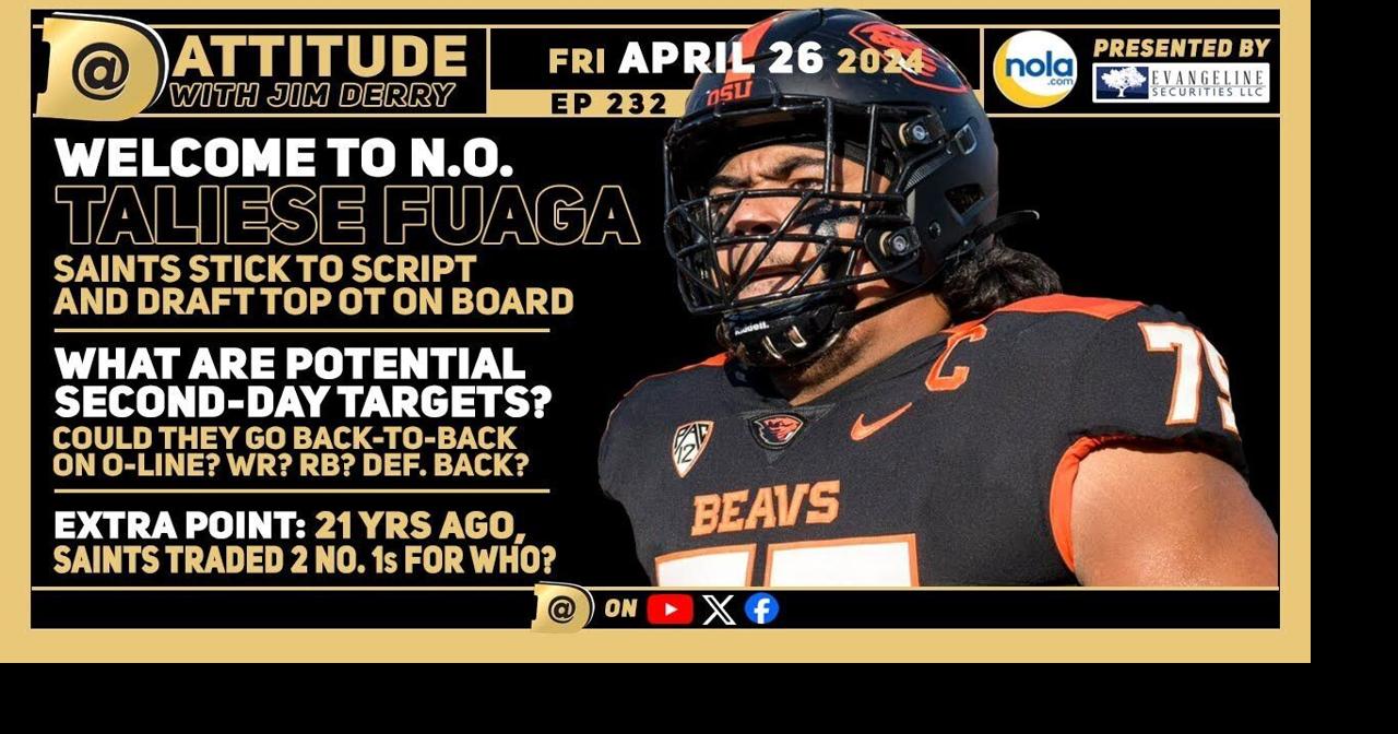 Saints NFL Draft grade Taliese Fuaga Dattitude Podcast | Betting ...