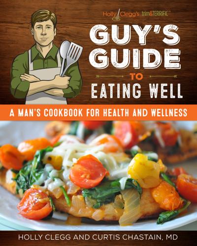 Side Dish: Holly Clegg, doctor focus on men's health in new cookbook ...