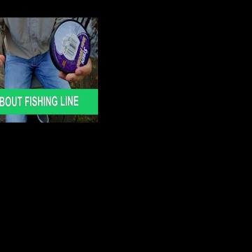 Strengths, weaknesses of 3 main fishing-line types | Louisiana Outdoors ...