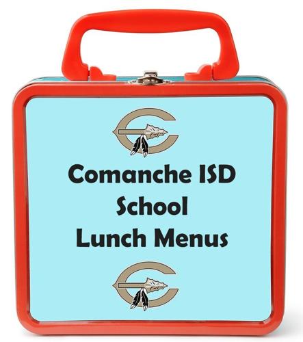 Comanche ISD School Lunch Menu | School News | thecomanchechief.com