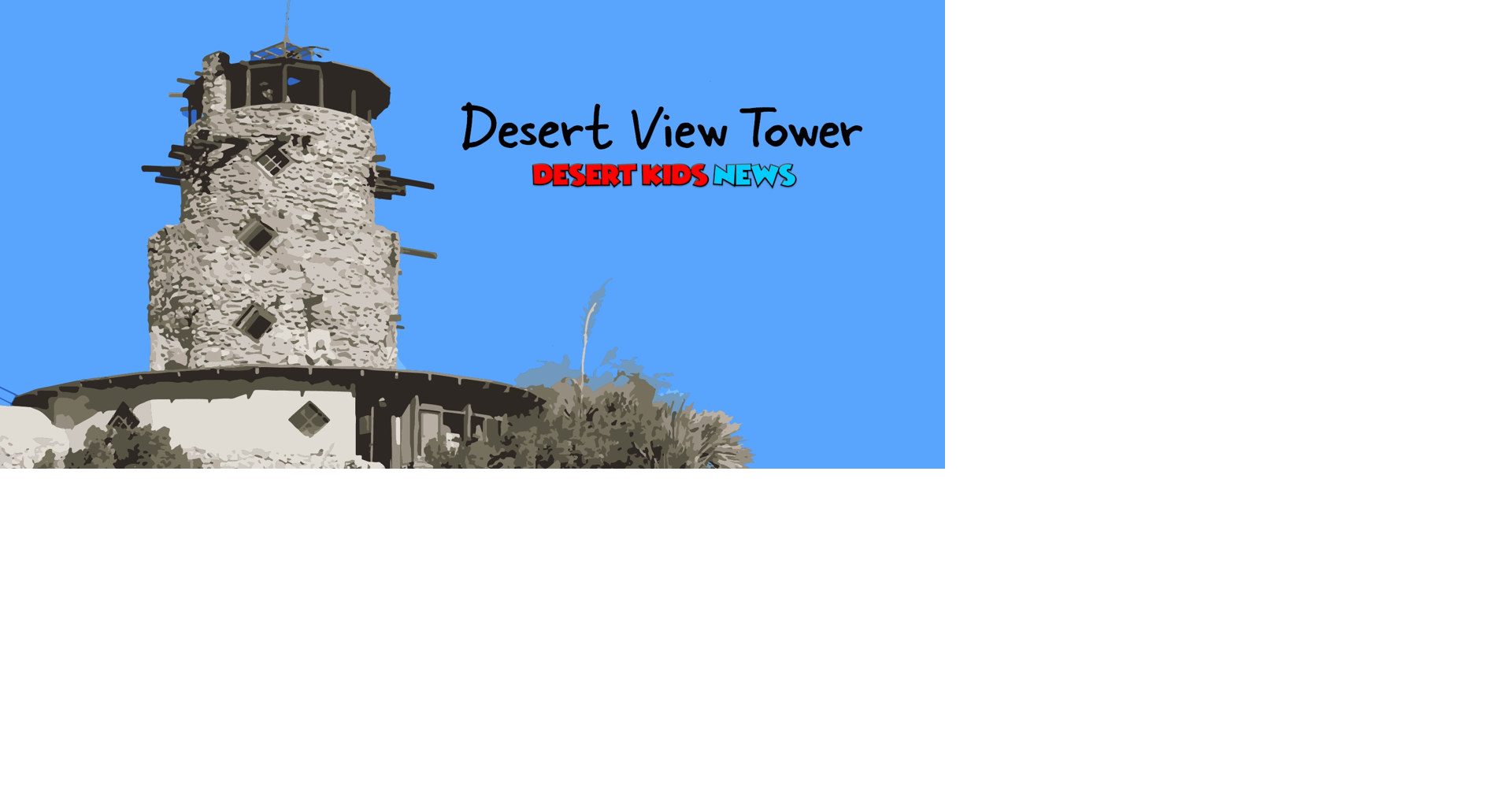 Rudy and Emma visit the Desert View Tower | Desert Kids News ...