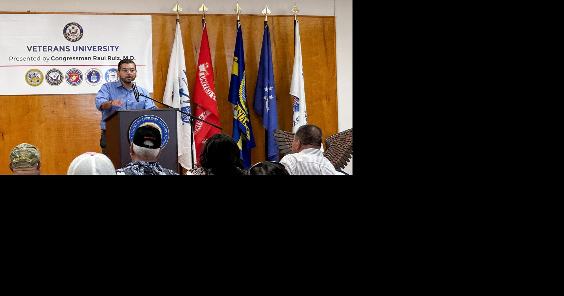 Congressman Ruiz brings Veterans University to Valley | News ...
