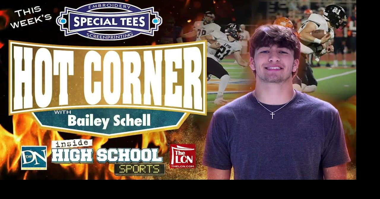 HOT CORNER: Bailey Schell | Hot Corner | thelcn.com