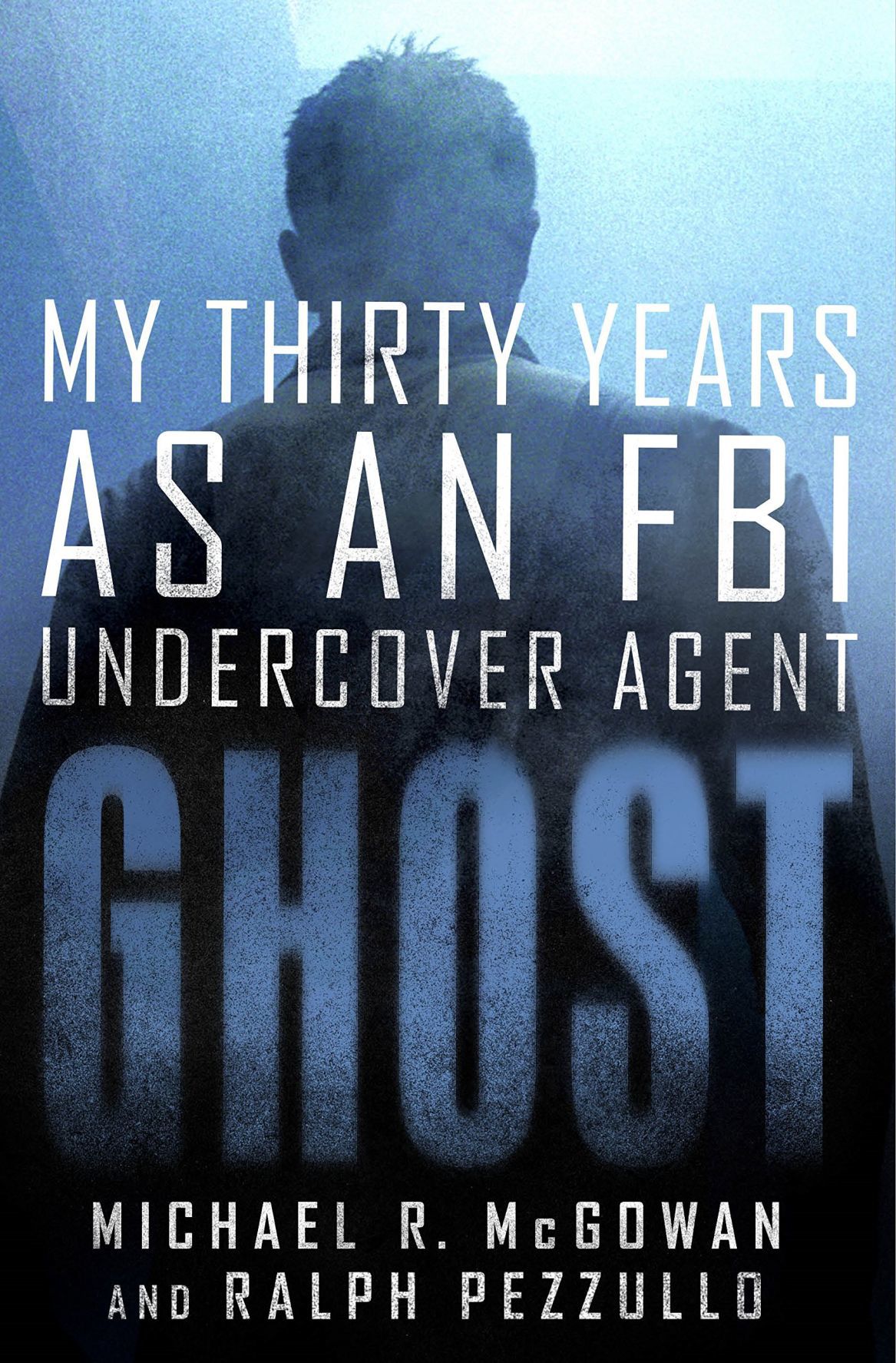 FBI agent tells stories of crime world in 'Ghost' | Books & Writing ...