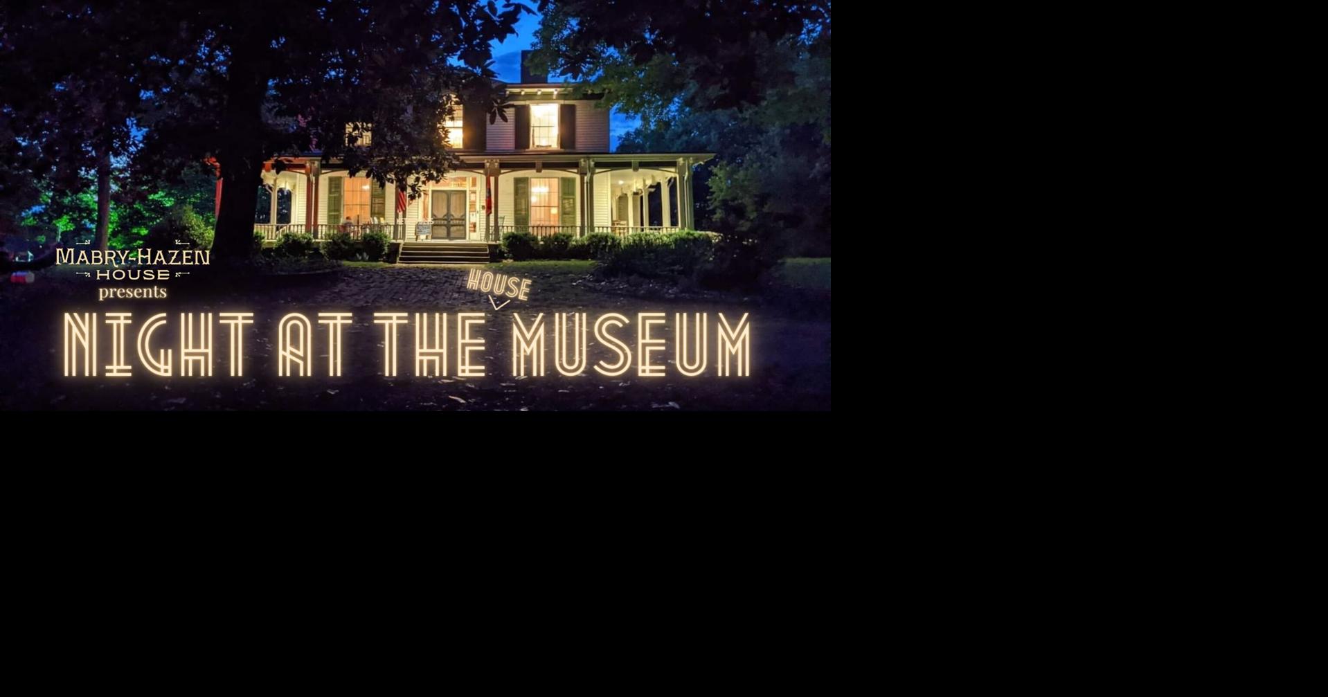 Mabry-Hazen House comes to life after-hours for Night at the Museum ...